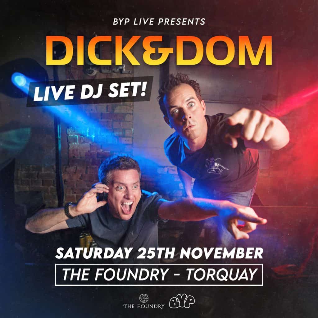Dick & Dom DJ Set - The Foundry Torquay