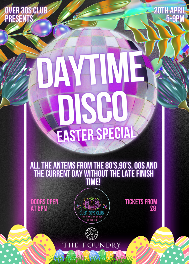 Over 30s Club Presents Daytime Disco The Foundry Torquay