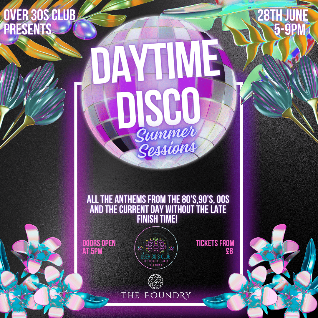 Over 30's Club Presents Day Disco | Summer Sessions - The Foundry Torquay